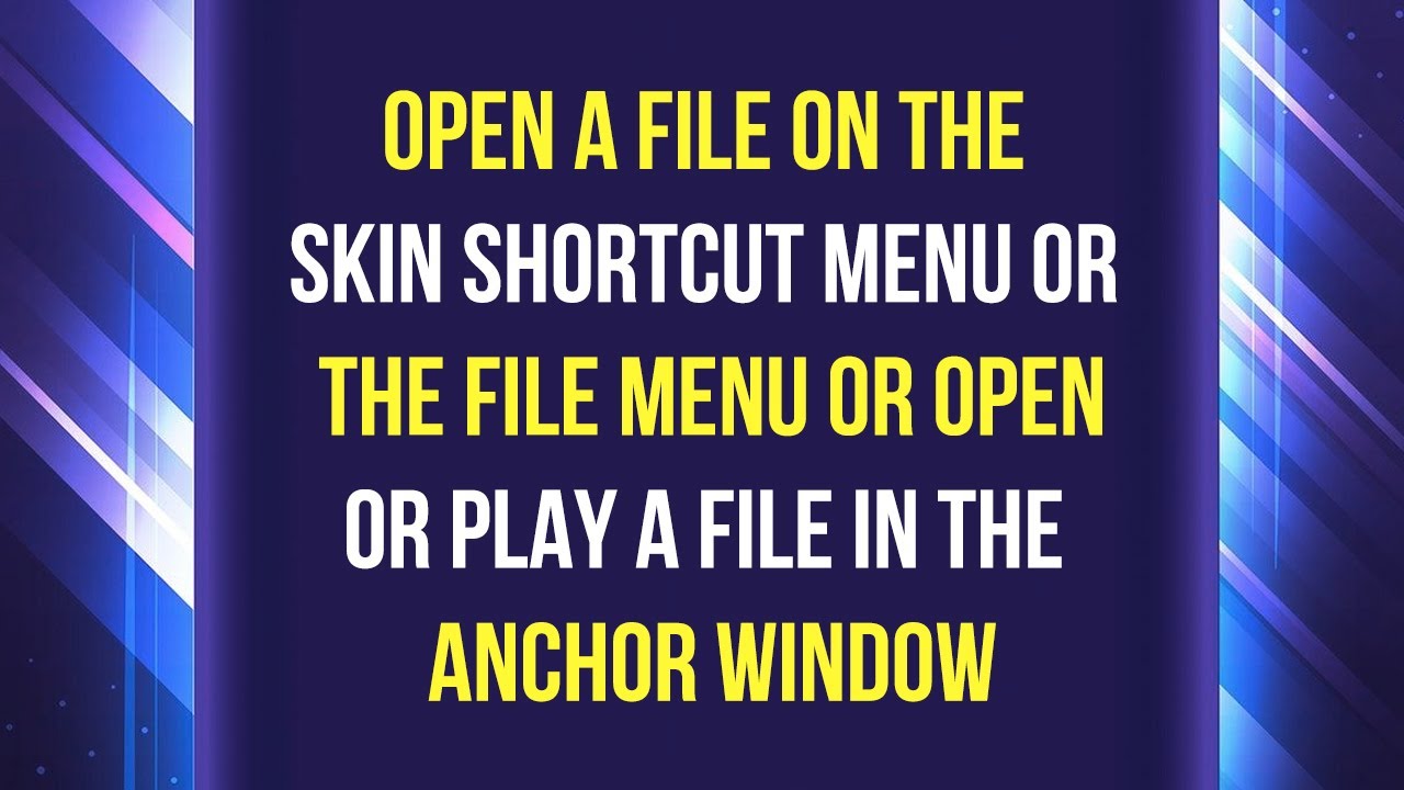 Open a file on the skin shortcut menu shortcut key in window media ...