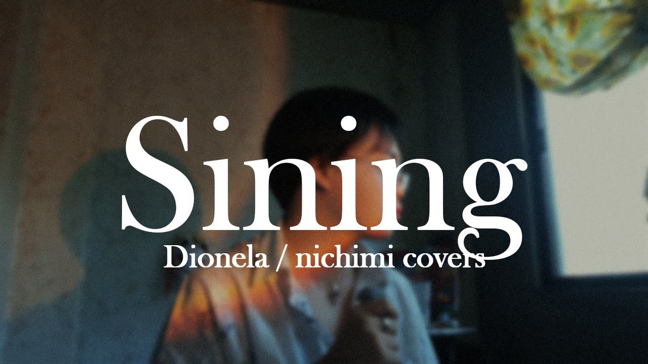 Sining // Dionela (NICHIMI Cover) - YouTube