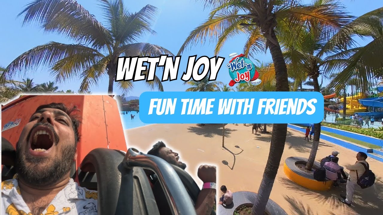 Wet'n Joy | Fun Time With Friends - YouTube