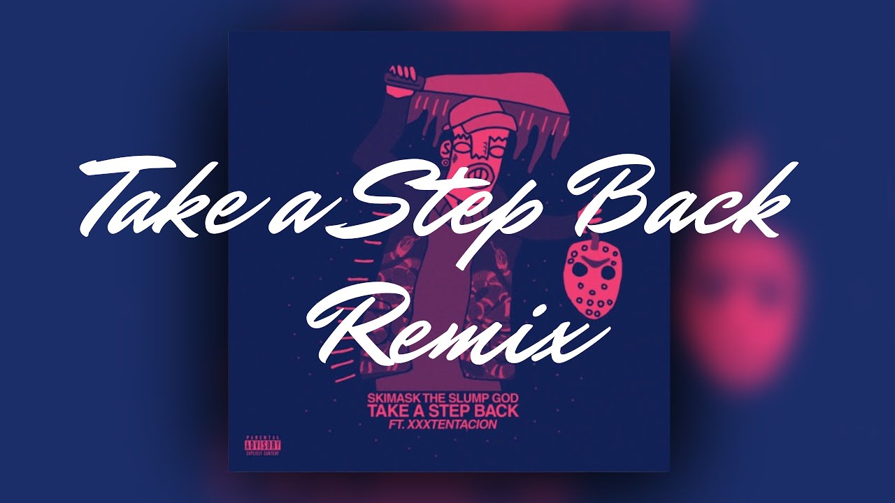 If I Were The Producer For Take A Step Back By XXXTENTACION Ski if-i-were-the-producer-for-take-a-step-back-by-xxxtentacion-ski