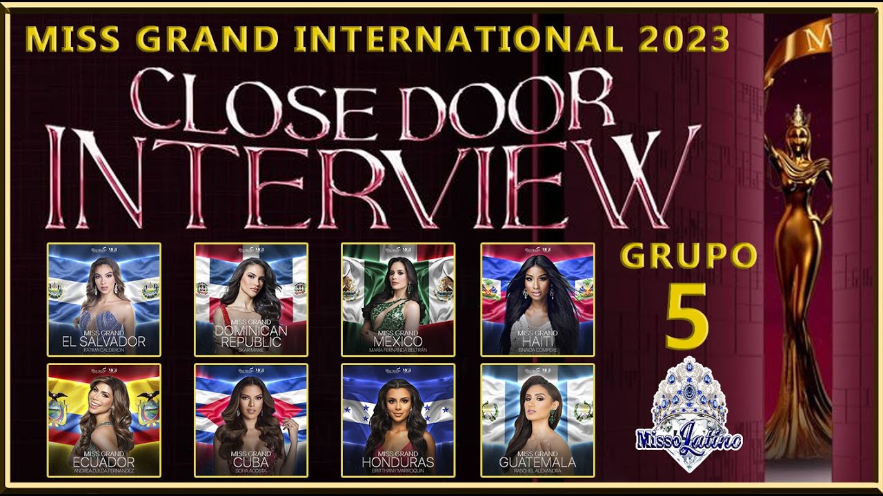 Miss Grand International 2023 - 5 Grupo / Close Door Interview - YouTube