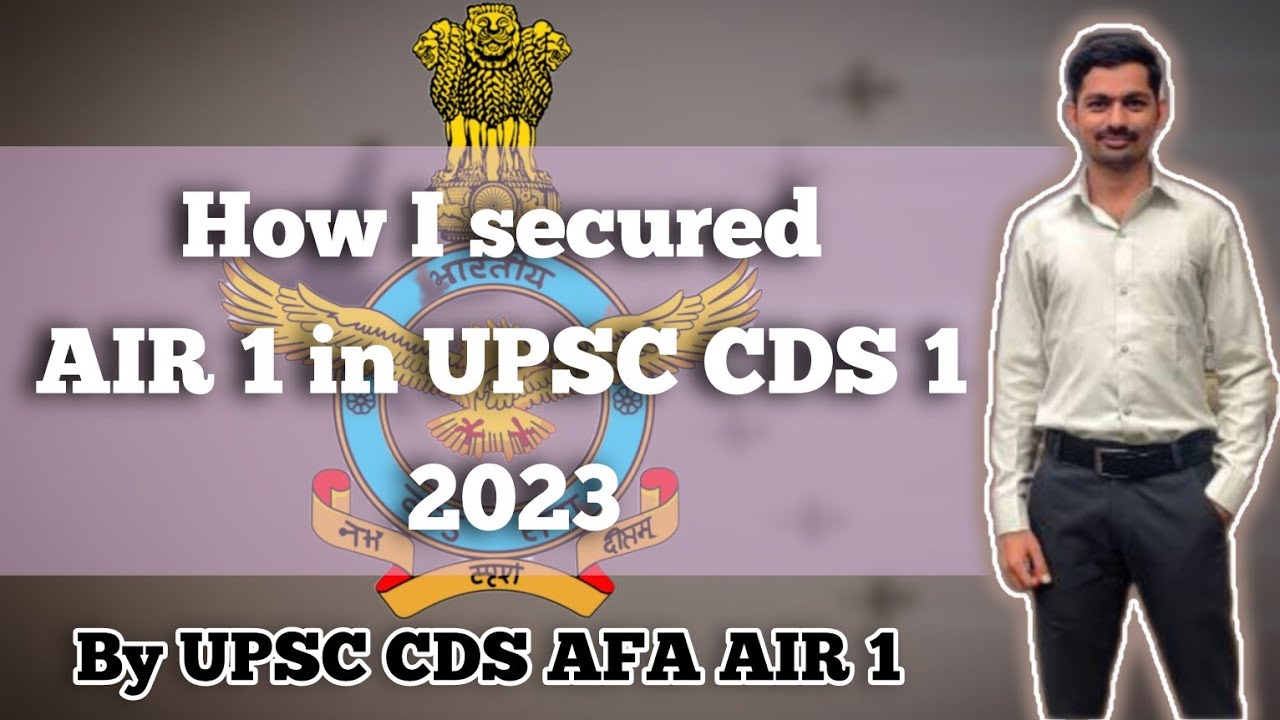 UPSC CDS AIR 1 Strategy| How I Scored 165+| How I Tackled GS | Strategy ...