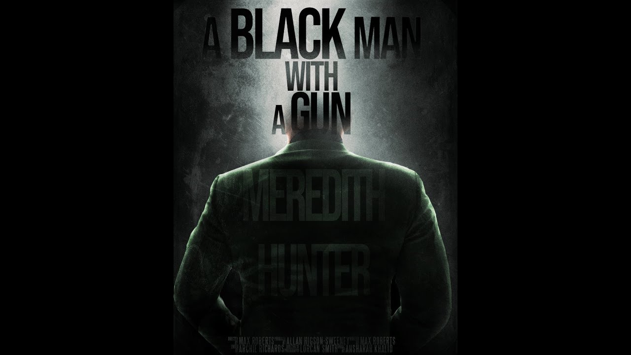 Meredith Hunter - A Black Man With A Gun (Documentary) - YouTube