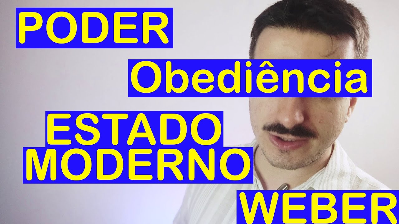 Estado Moderno, poder e dominação. Max Weber. Economia e Sociedade v8 ...