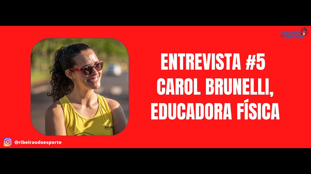 ENTREVISTA #5 - Carol Brunelli, educadora física - YouTube