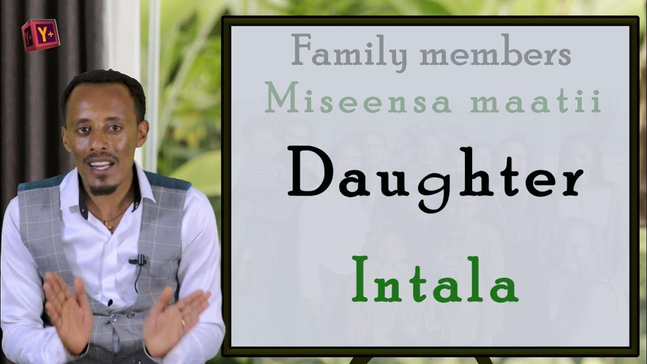 Miseensa maatii / Family members - YouTube