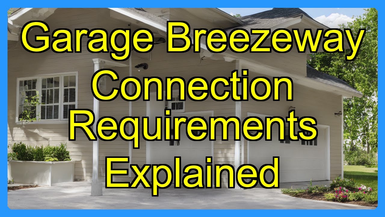 Garage Breezeway Connection Requirements Explained - YouTube