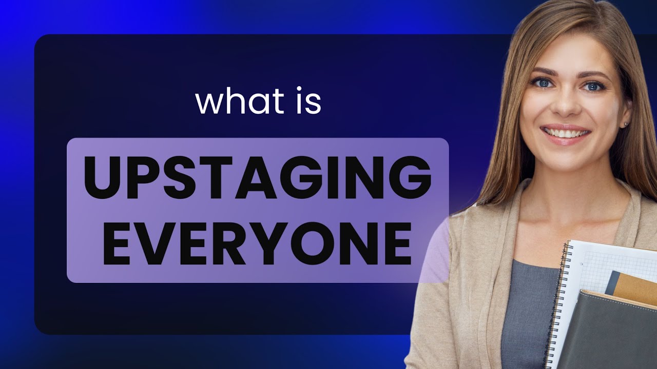 Unveiling the Spotlight: The Art of Upstaging Everyone - YouTube