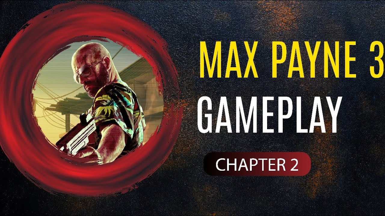 Max Payne 3 Gameplay | Chapter 2 #walkthrough - YouTube