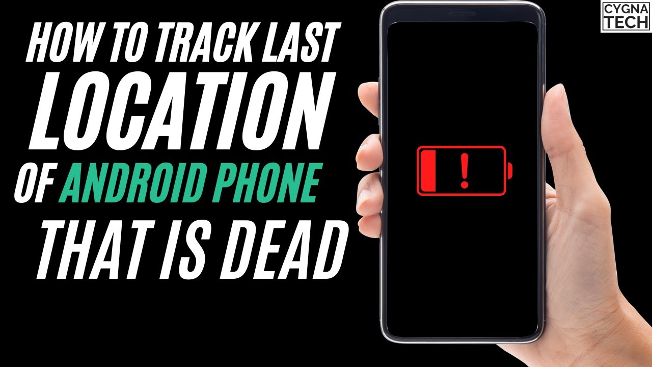 How To Track Last Location Of Lost Android Phone If Battery is Dead ...