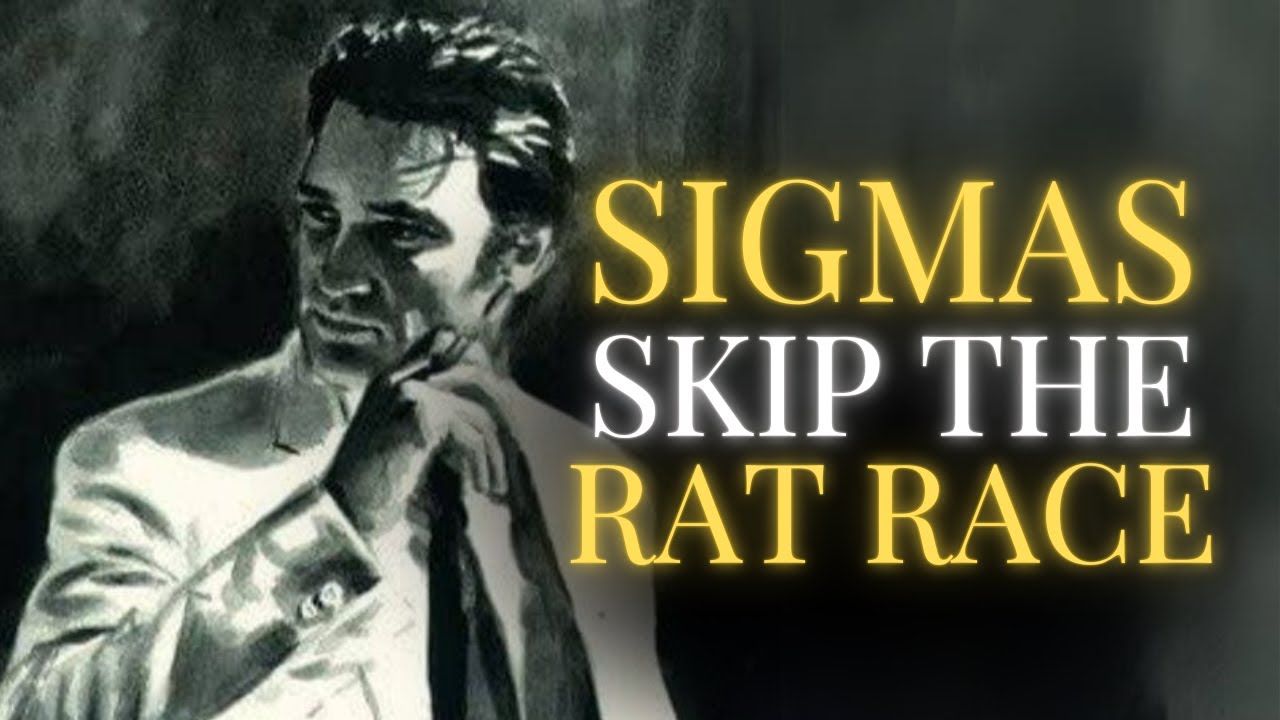 How Sigma Males Avoid the Conventional Rat Race - YouTube