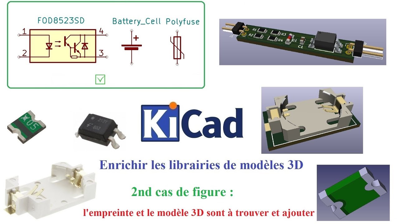 Enrichir les librairies 3D de KiCad : 2nd cas de figure - YouTube