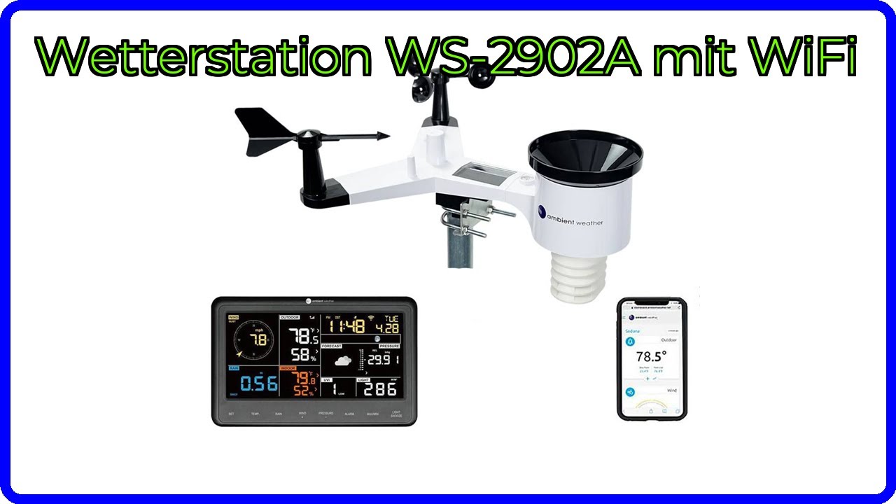BEWERTUNG (2025): Wetterstation WS-2902A mit WiFi. WESENTLICHE ...