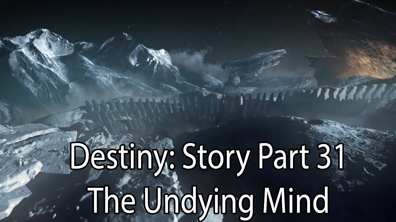 Destiny: Story Part 31-The Undying Mind - YouTube