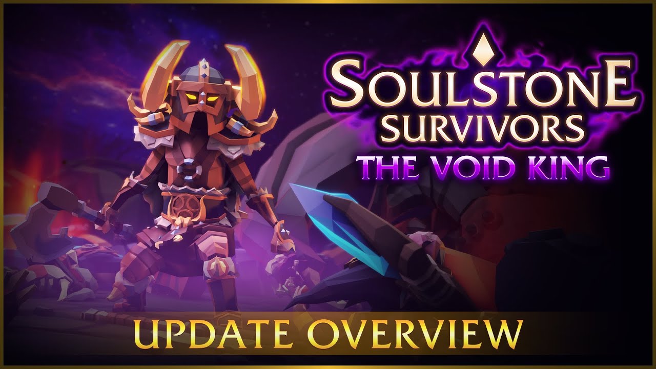 Soulstone Surivivors - 1.0 Update Overview - The Void King - YouTube