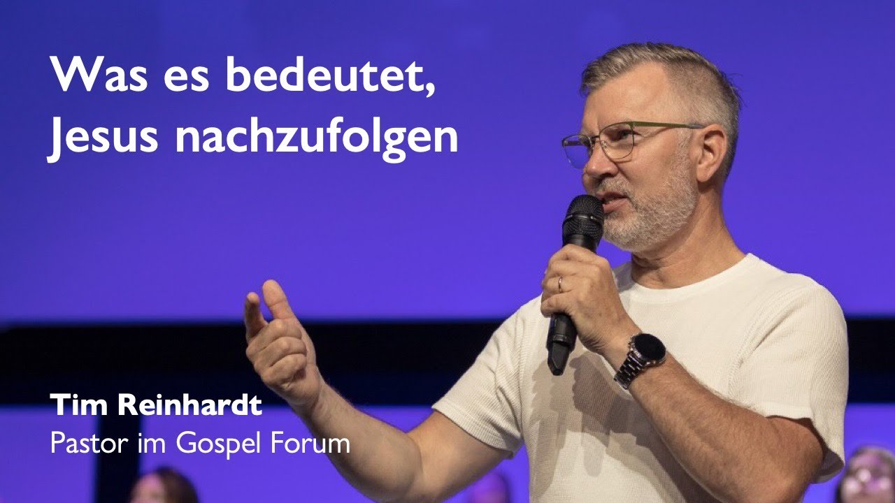 Was es bedeutet, Jesus nachzufolgen | Tim Reinhardt | 20.06.2021 - YouTube