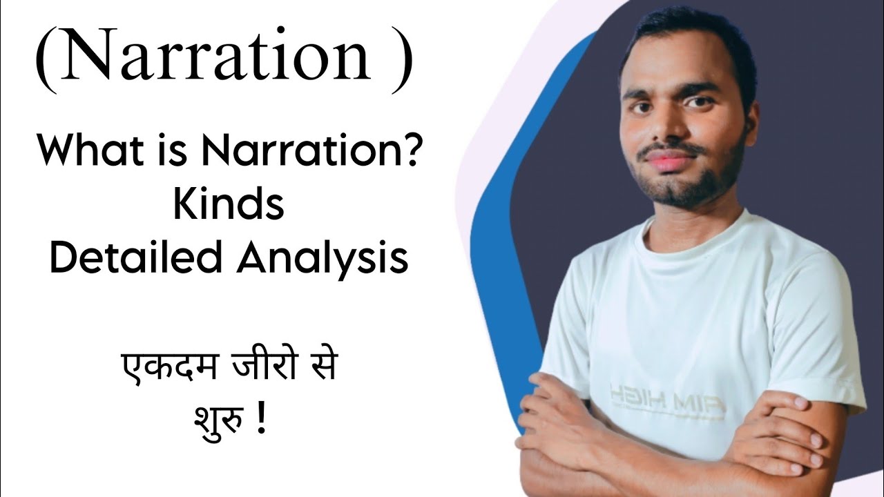 Narration What is Narration Kinds Detailed Analysis कदम जीरो से शुरु ...