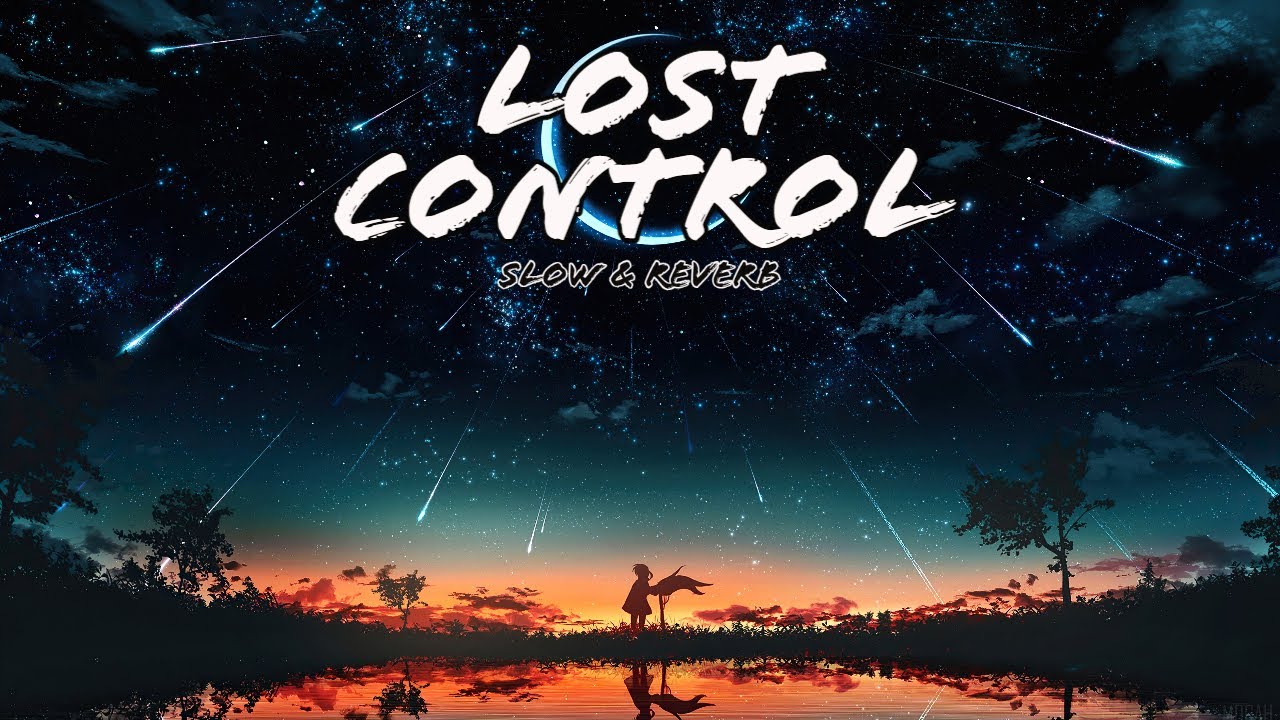 LOST CONTROL - ALAN WALKER | SLOW & REVERB - YouTube