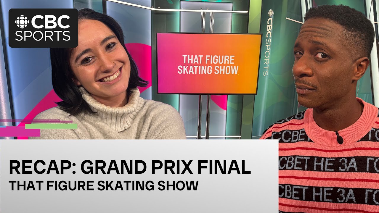 Grand Prix Final recap with Asher Hill & Kaetyln Osmond | That Figure ...