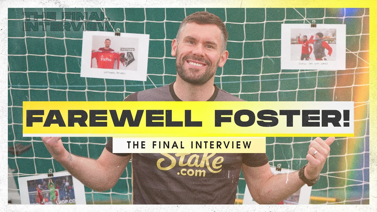 Ben Foster’s Final Interview | “The Last Four Years Have Been The Most ...