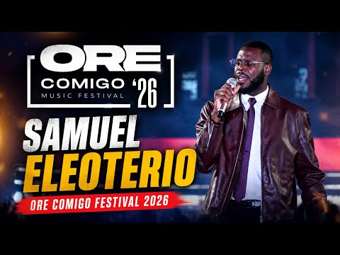 SAMUEL ELEOTERIO // Ore comigo Festival 2026