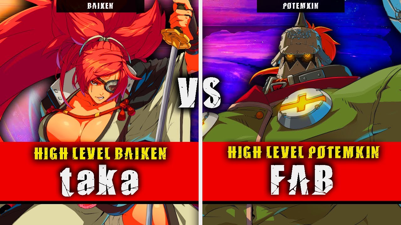 GGST | taka (Baiken) VS FAB (Potemkin) | Guilty Gear Strive High level gameplay - YouTube