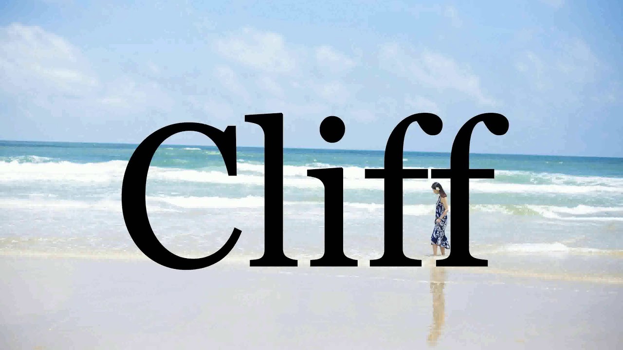 How To Pronounce Cliff🌈🌈🌈🌈🌈🌈Pronunciation Of Cliff - YouTube