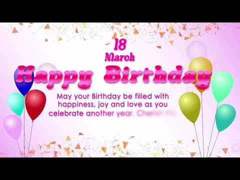 18 March Birthday Video