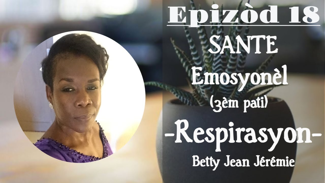 Ann Pale sou Lasante 18 Betty Jean Jeremie Respirasyon - YouTube