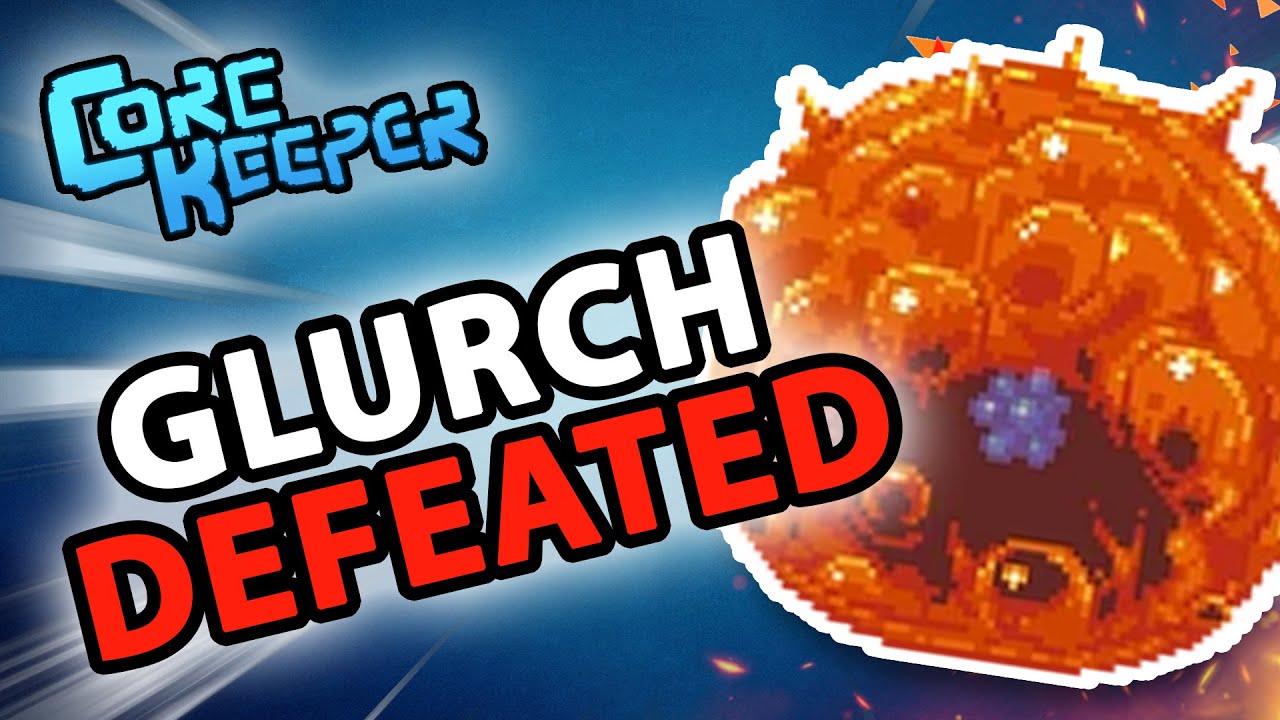 GLURCH DEFEATED! // Cozy Let's Play // Core Keeper - YouTube