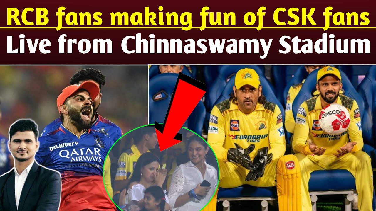 Live from Chinnaswamy Stadium - RCB fans making fun of CSK fans - बचकर ...