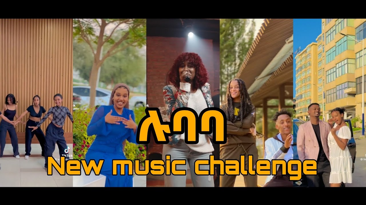 ሉባባ | New ethiopian music challenge by Melat Kelemwork ሜላት ቀለምወርቅ ...