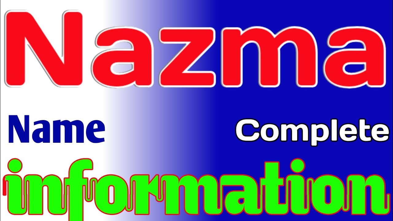 Nazma Name Meaning | Nazma Naam Ki Rashi | Nazma Name Full Details ...