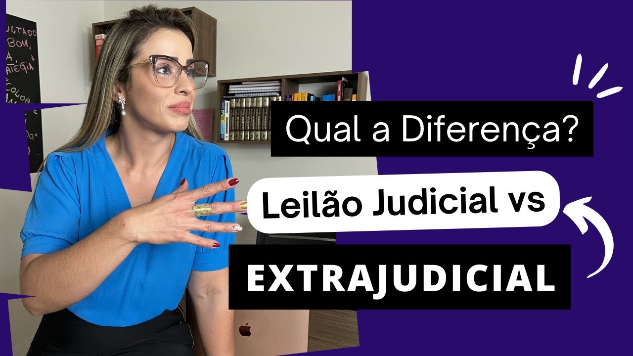 LEILÃO EXTRAJUDICIAL X LEILÃO JUDICIAL / ENTENDA A DIFERENÇA DE UMA VEZ ...