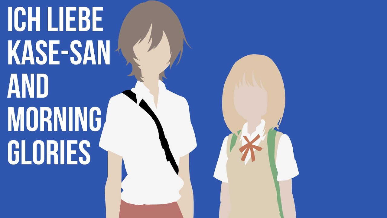 Blog Slam - Ich liebe Kase san and Morning Glories - YouTube