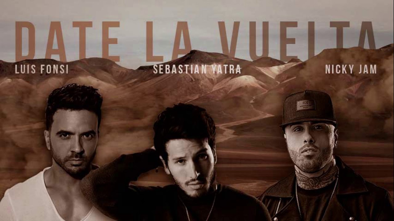 Luis Fonsi Ft. Sebastian Yatra y Nicky Jam - Date la Vuelta ( GerDj ...