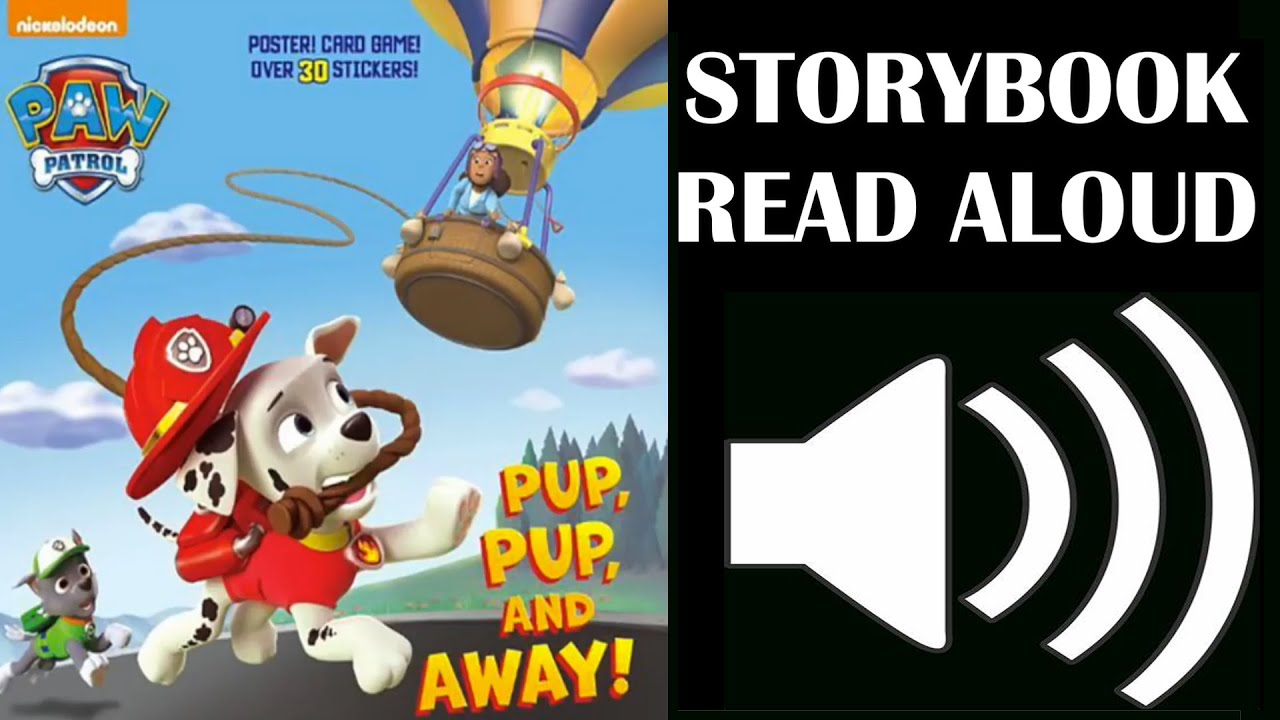 🚒🧯 Paw Patrol : Pup Pup, and Away : Nickelodeon | Kids Book Read Aloud ...