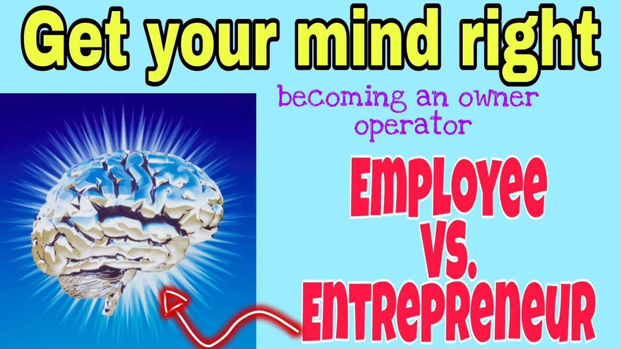 Money Mindset Company Driver to Owner Operator | employee vs. business ...