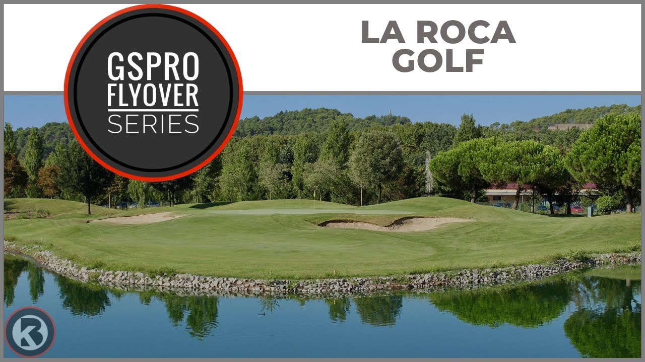 GSPro Course Flyover - La Roca Golf - Designed by JoelTor - YouTube