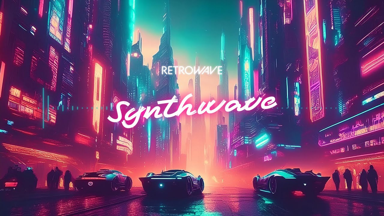 Synthwave #4 [ Retrowave - Chillwave ] - YouTube