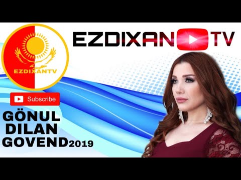 GÖNUL DILAN GOVEND /2019/ EZDIXANTV