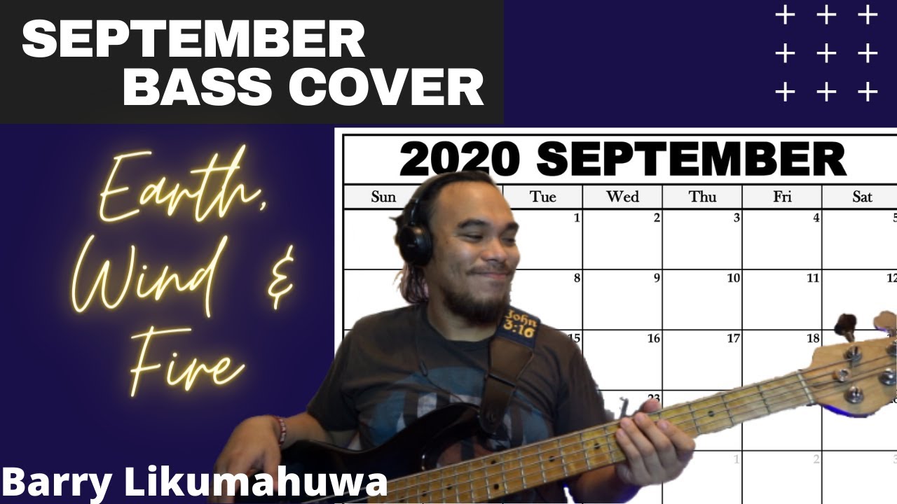 Earth, Wind & Fire - SEPTEMBER // Bass Cover by Barry Likumahuwa - YouTube