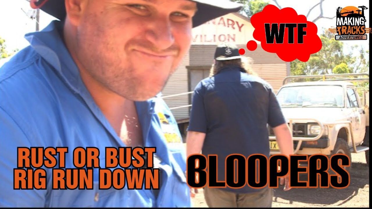 Rust Or Bust Rig Run Down Bloopers!! - YouTube