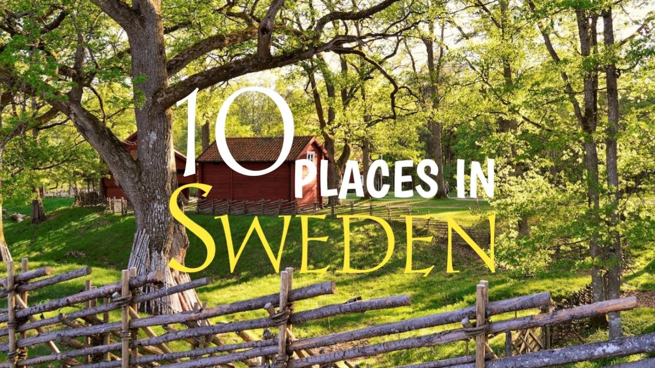 Top 10 Places to Visit in Sweden | Must-See Swedish Destinations - YouTube