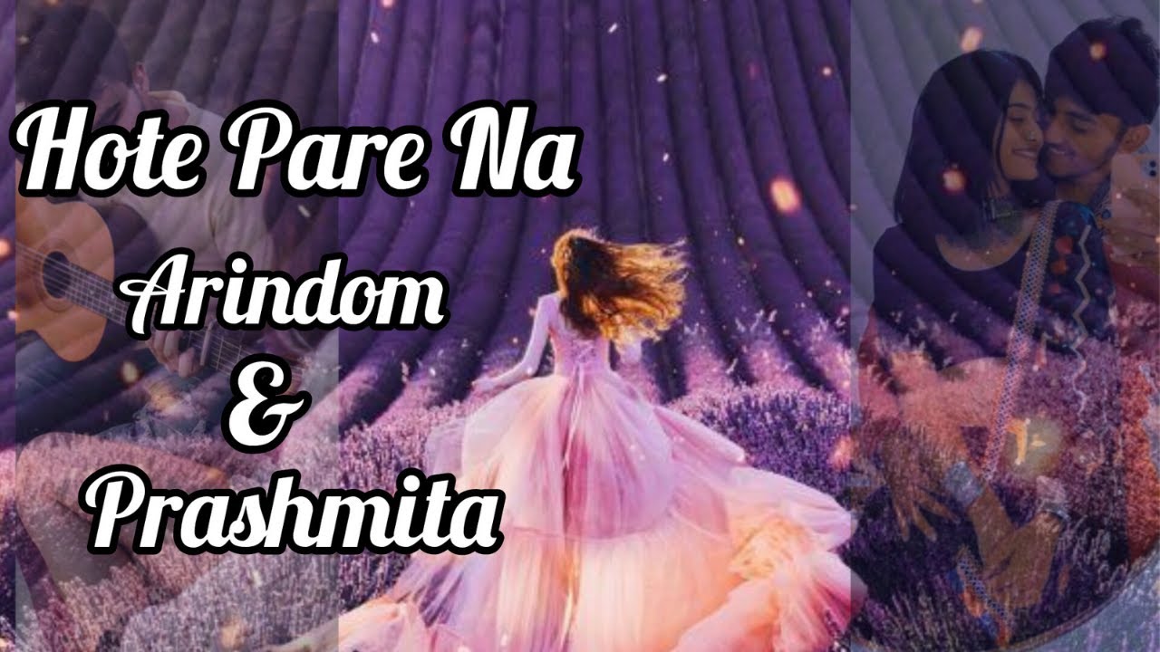 Hote Pare Na - Arindom & Prashmita | Lofi | Slow reverb | Lyrics song ...