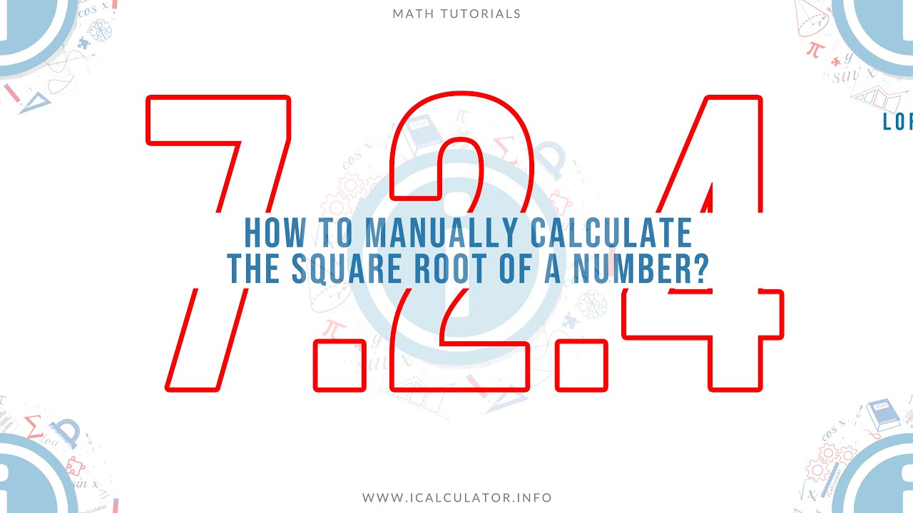 7 2 4 How To Manually Calculate The Square Root Of A Number YouTube 7 2 4 How To Manually Calculate The Square Root Of A Number YouTube