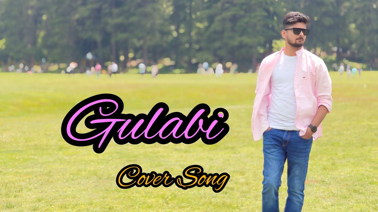GULABI ! Cover Song ! Shudh Desi Romance ! Sushant Singh Rajput ...