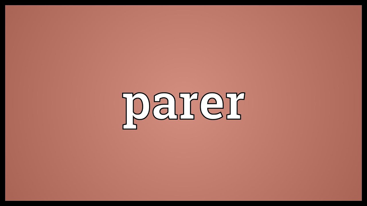 Parer Meaning - YouTube