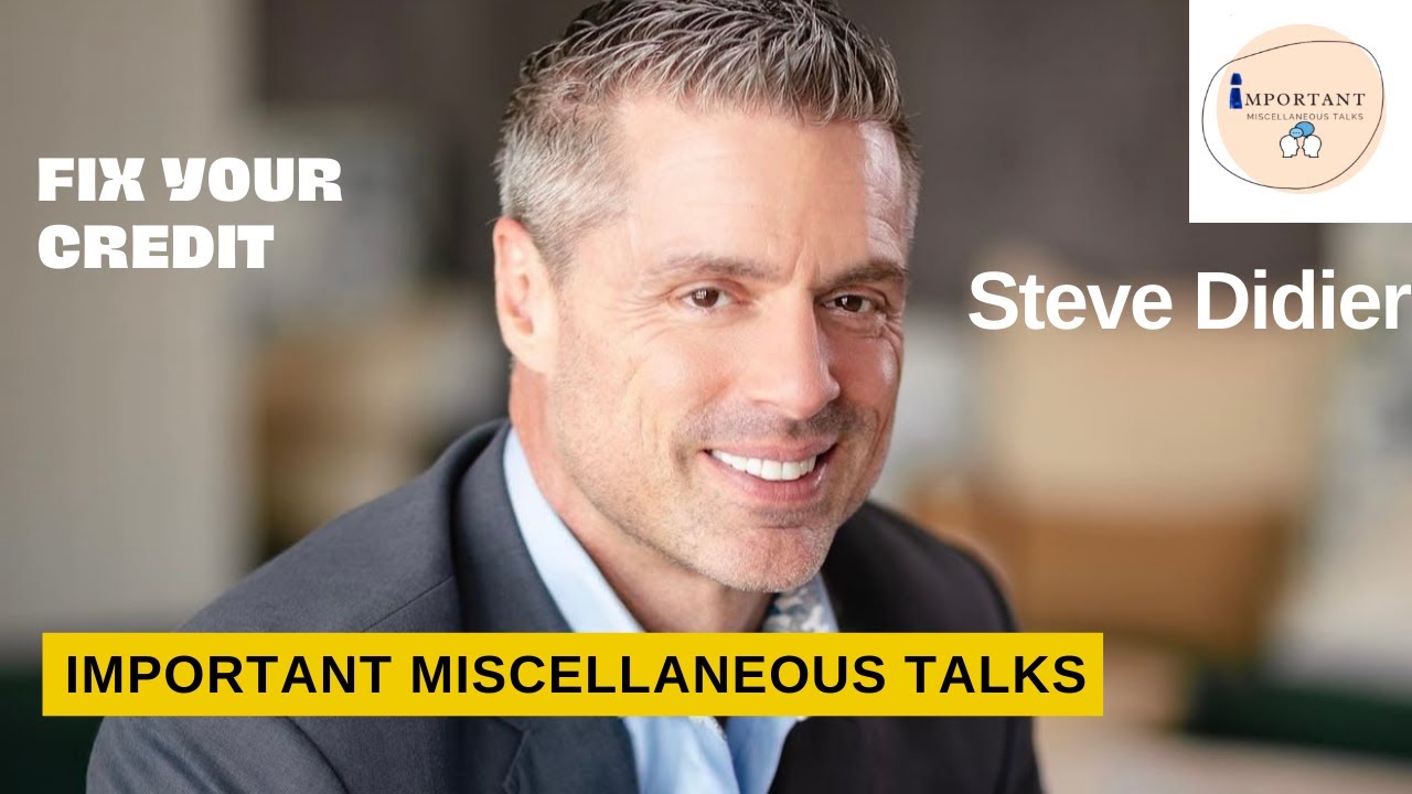 Credit Professional Steve Didier On How He Dug Himself Out Of Debt ...