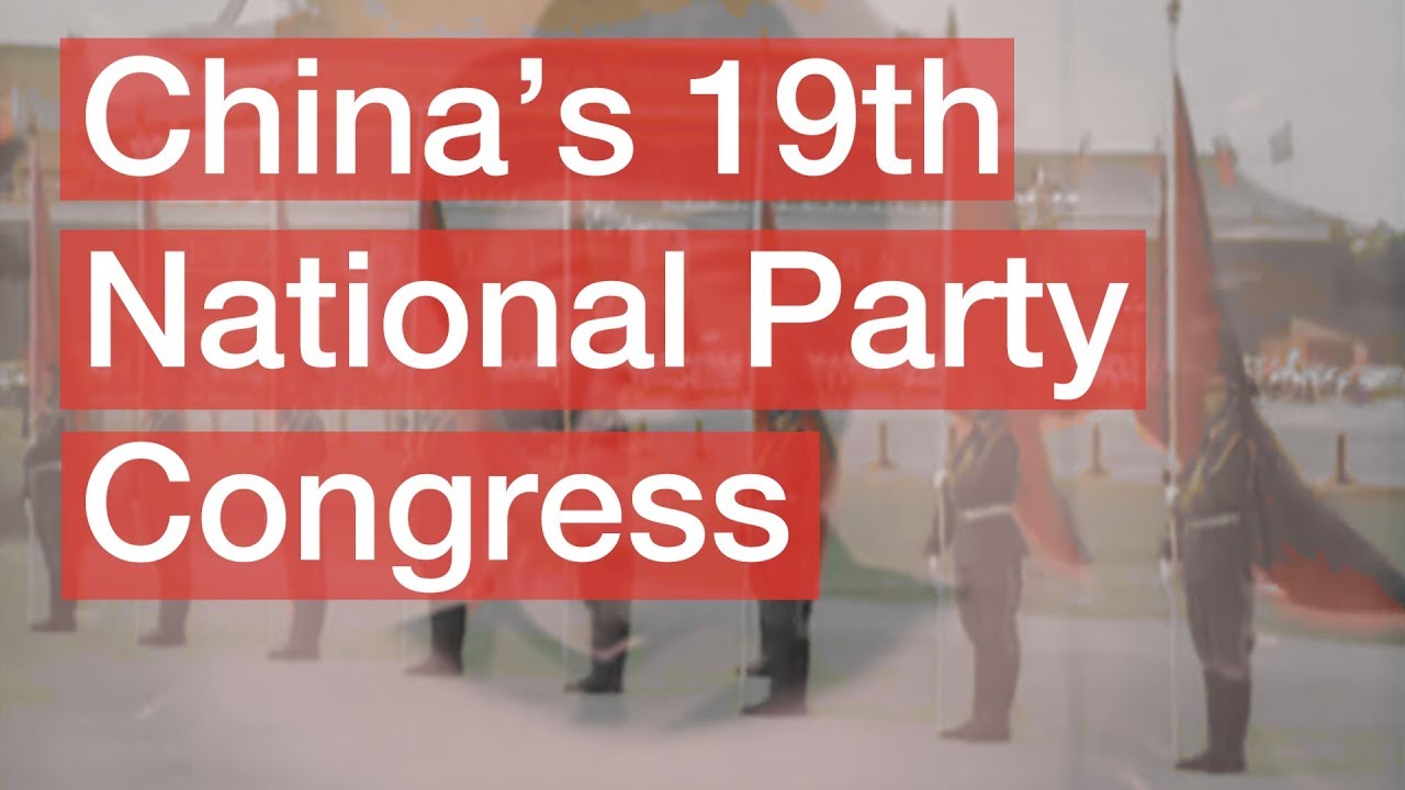 Video explainer: China's 19th National Party Congress - YouTube